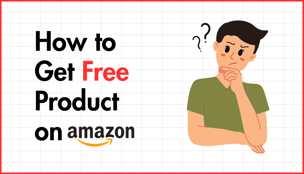 Get Free Products On Amazon India - Without Paying