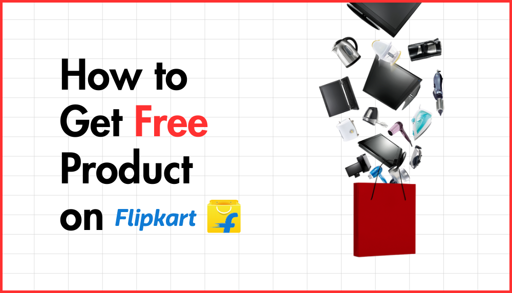 How To Get Free Products From Flipkart